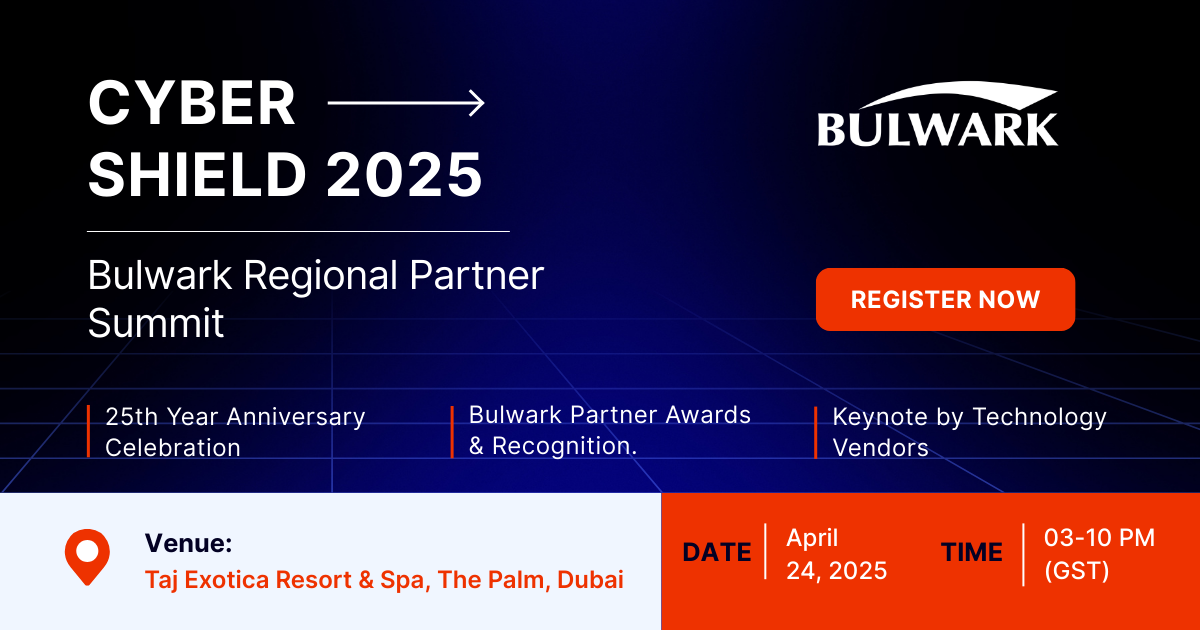 Cyber Shield 2025 - Bulwark Regional Partner Summit - Bulwark ...